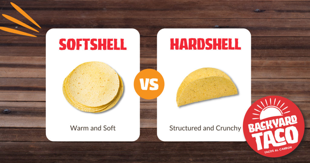 Hardshell vs. Softshell Tacos - Backyard Taco